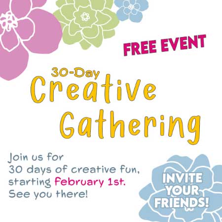 30-Day Creative Gathering Begins In Five Days | Sheila's Corner Studio